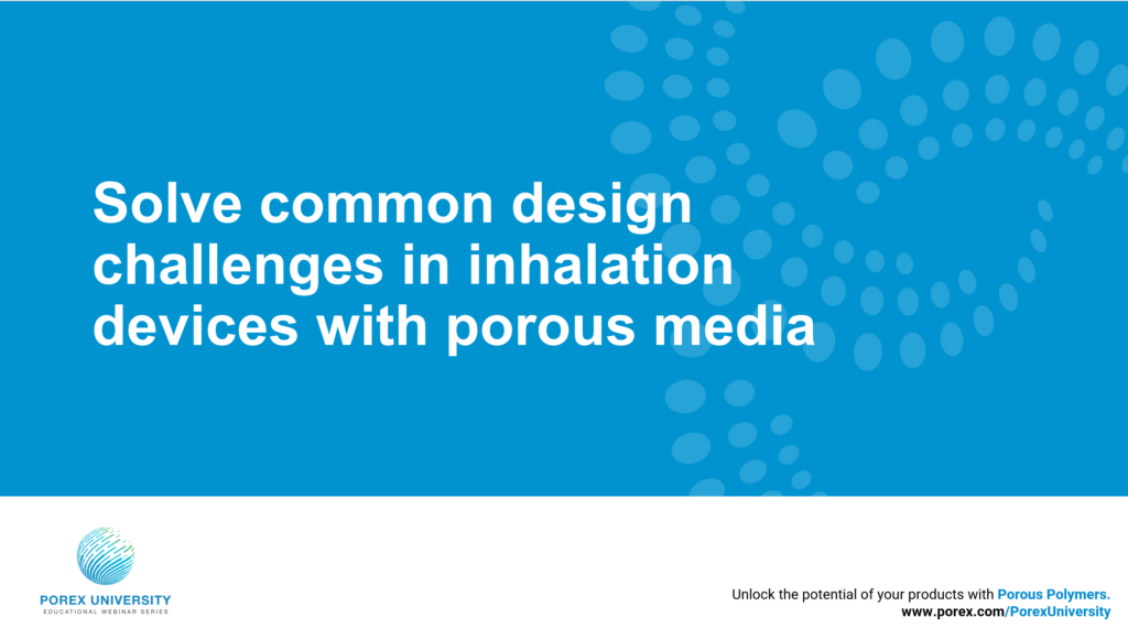 ON-DEMAND WEBINAR – Solve Common Design Challenges in Inhalation ...