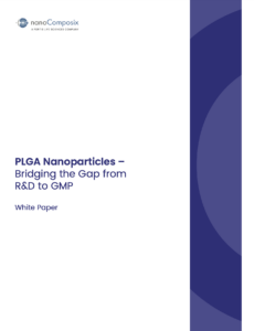 WHITEPAPER - PLGA Nanoparticles - Bridging the Gap From R&D to GMP ...